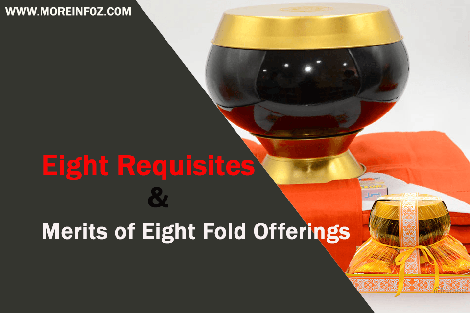 What are Eight Requisites and Merits of Eight Fold Offerings | Moreinfoz